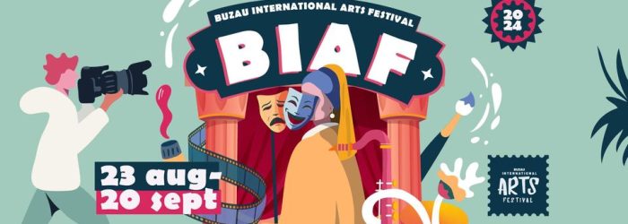Buzau International Arts Festival 2024. Dată, cât ține, program BIAF ...