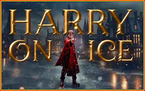 HARRY ON ICE 2025 spectacol pe patine inspirat din HARRY POTTER la Sala ...